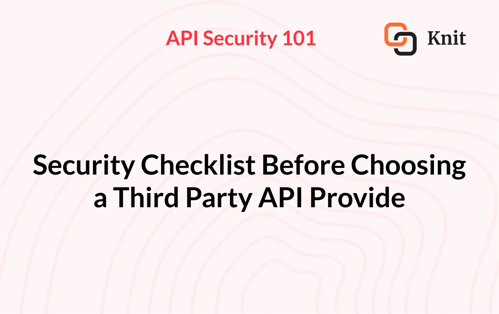 How to Evaluate API Security of a Third Party API Provider